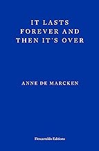 It Lasts Forever and Then It's Over by Anne de Marcken – Bindass Books
