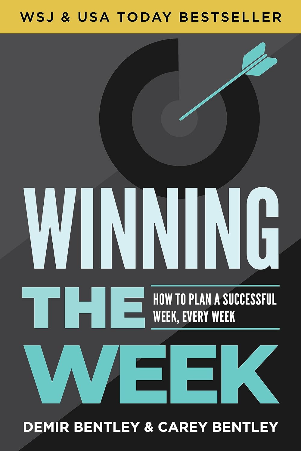 Winning the Week: How to Plan a Successful Week, Every Week by Carey B ...
