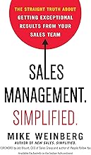 Sales Management. Simplified : The Straight Truth About Getting Except ...