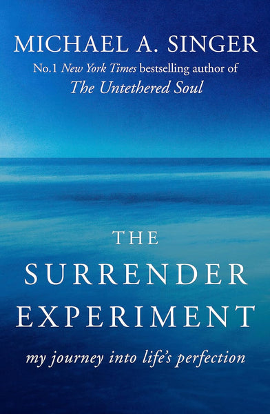 THE SURRENDER EXPERIMENT by Michael A. Singer – Bindass Books